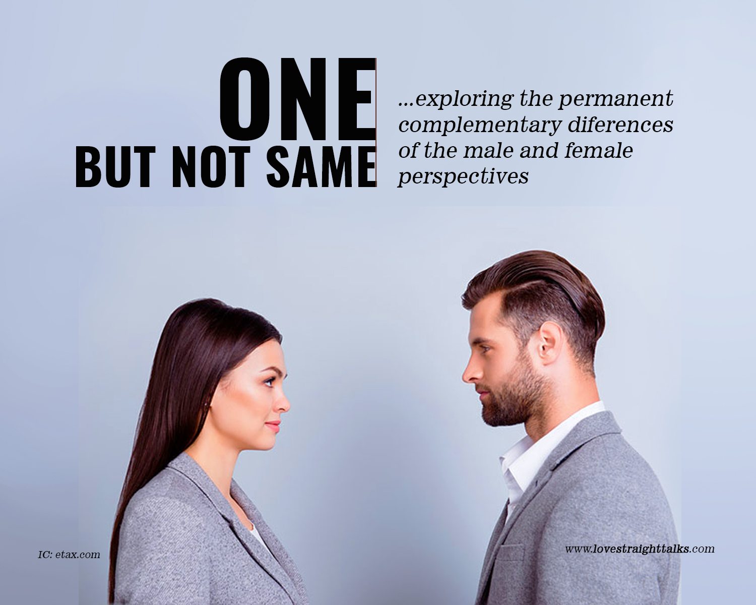 ONE BUT NOT SAME - Love Straight Talks