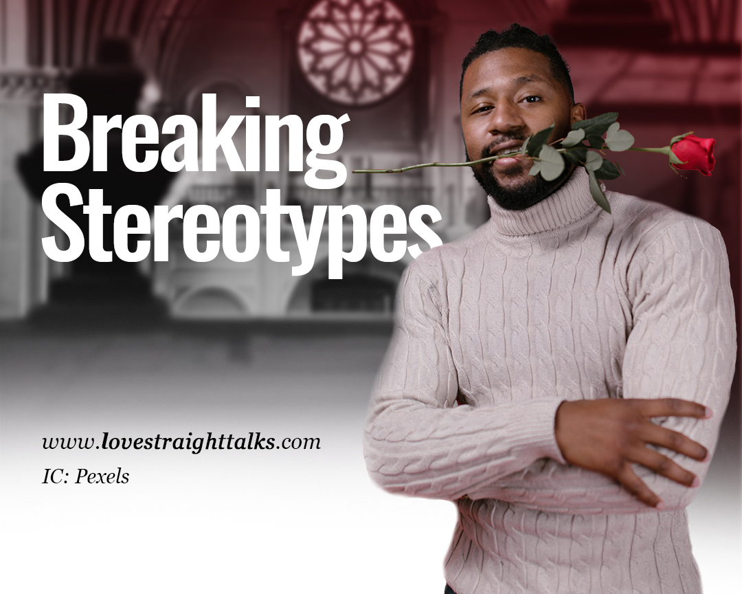 BREAKING STEREOTYPES - Love Straight Talks